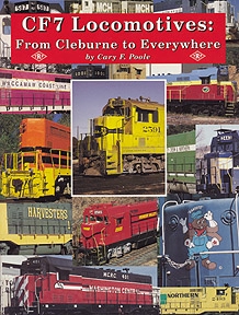 The Railroad Press - CF7 Locomotives: From Cleburne to Everywhere